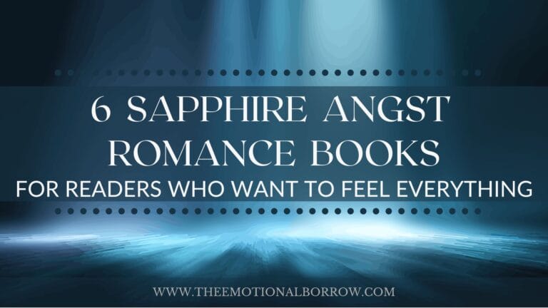 6 Sapphire Angst Romance Books to Make You Feel Everything