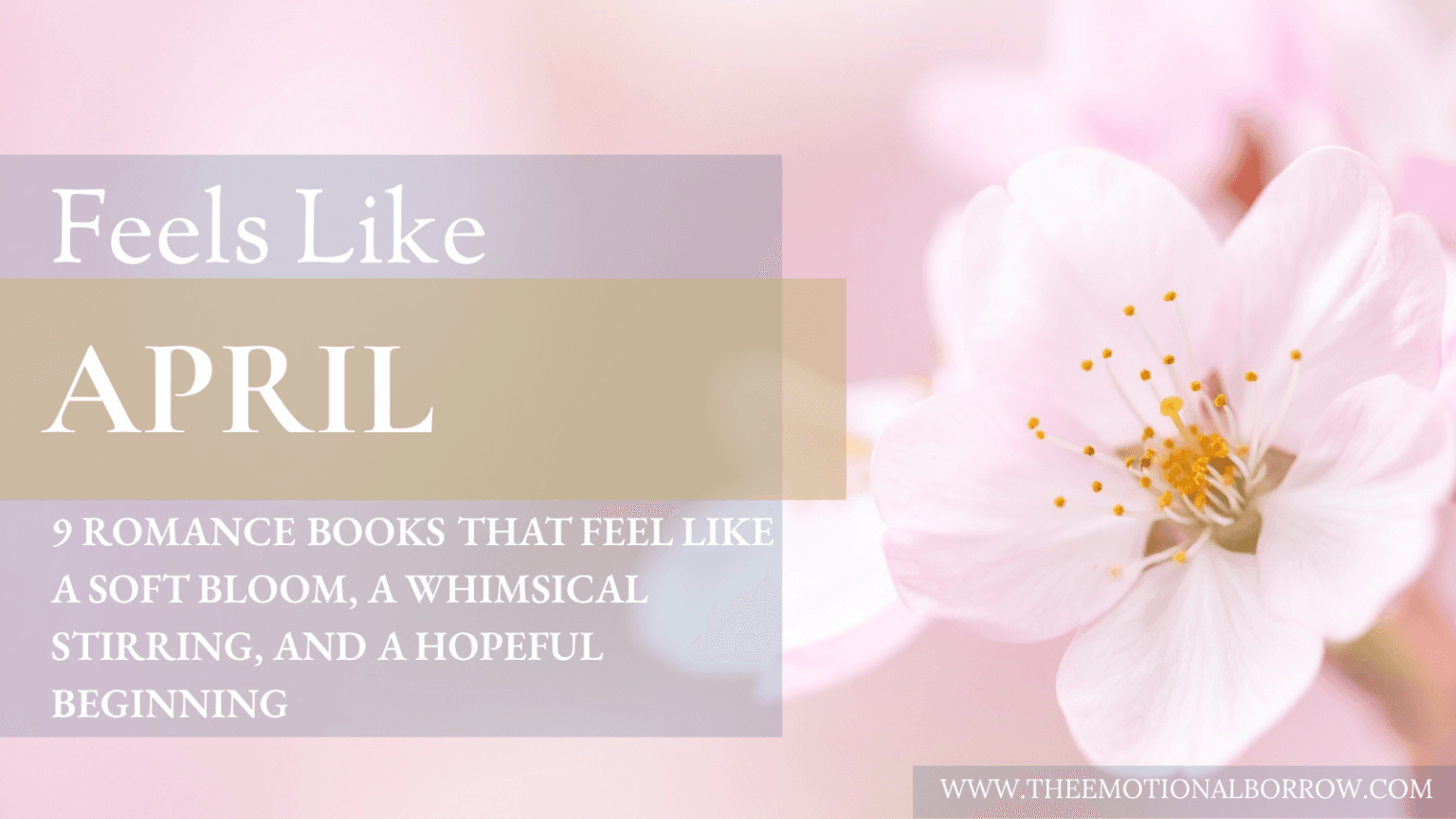 9 Romance Books That Feel Like April